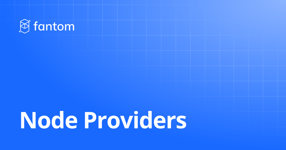 Node Providers | Fantom Opera