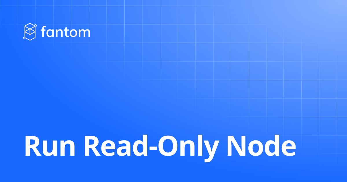 Run Read-Only Node | Fantom Opera